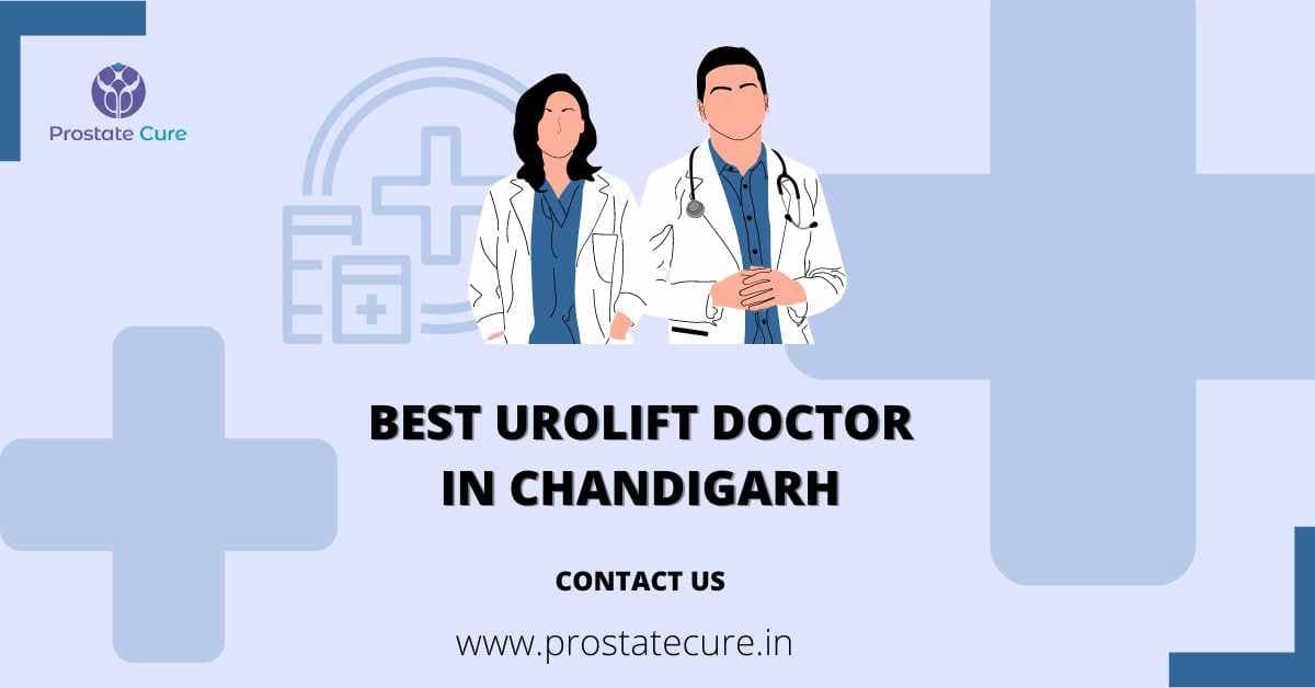 Best UROLIFT Doctor in Chandigarh